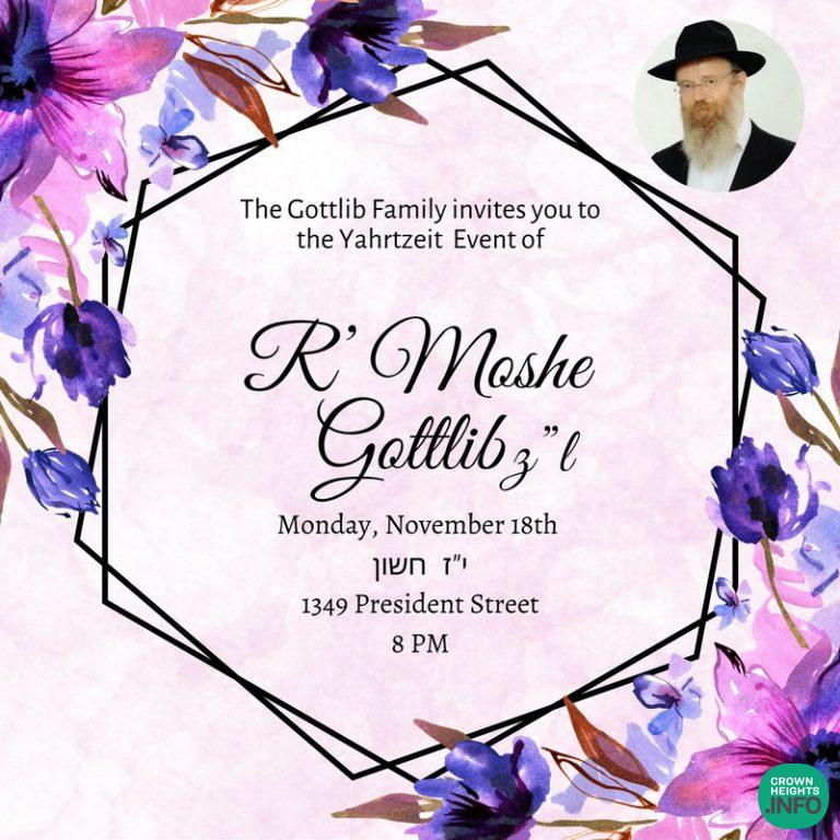 Yartzeit Event to Memorialize R’ Moshe Gottlieb OBM | CrownHeights.info – Chabad News, Crown ...